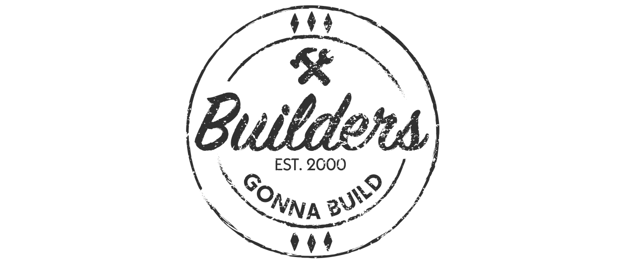 Builders Gonna Build